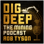 “Dig Deep” – The Mining Podcast - MINING.COM